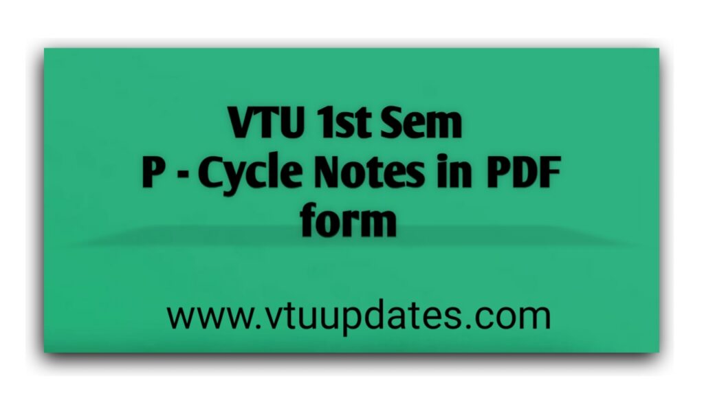 VTU 1st Year P Cycle Notes all Subjects in Pdf - VTU Updates